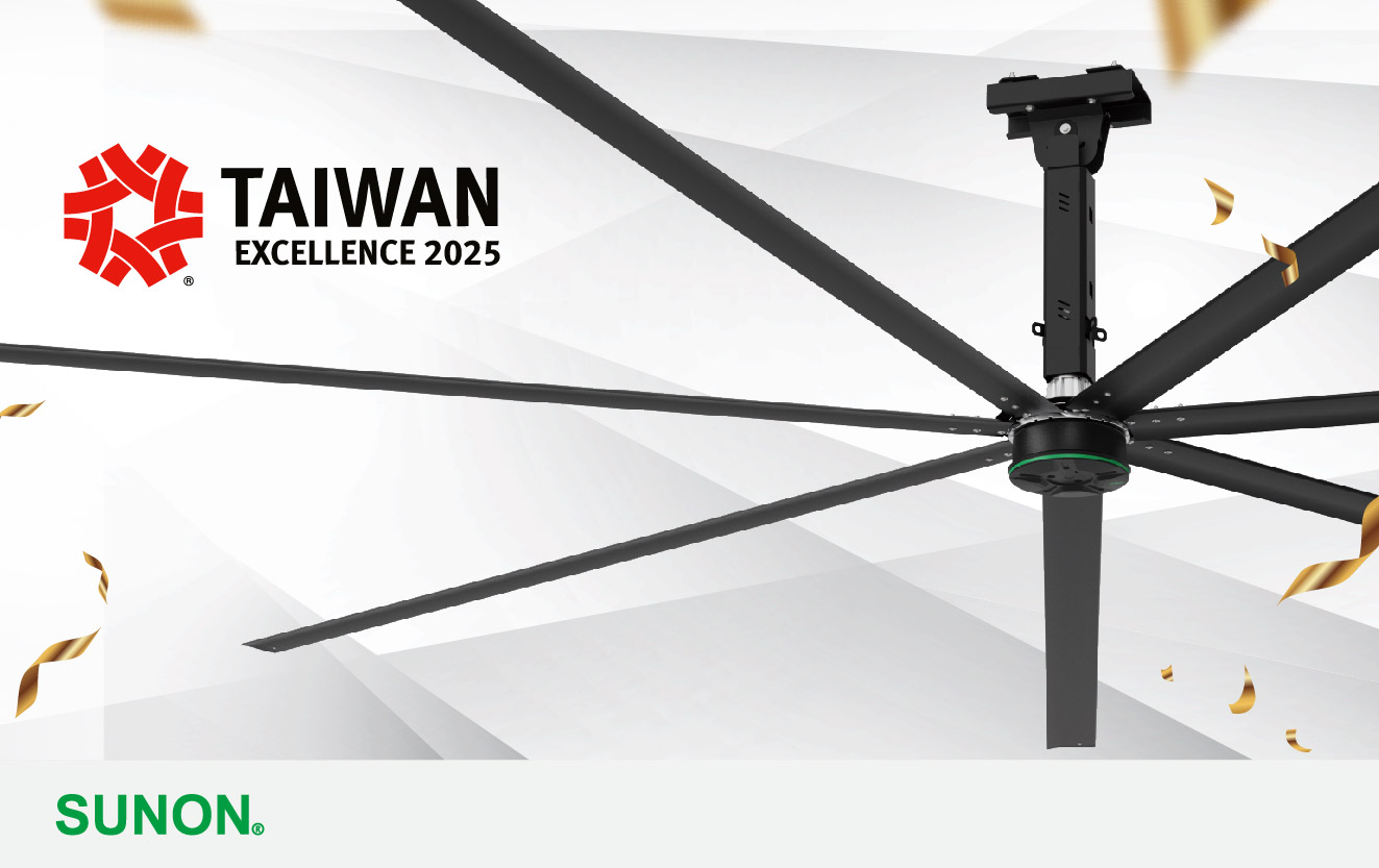 SUNON Powerful HVLS Fan Series 10 Industrial Energy-Saving Ceiling Fan Wins the 2025 Taiwan ...